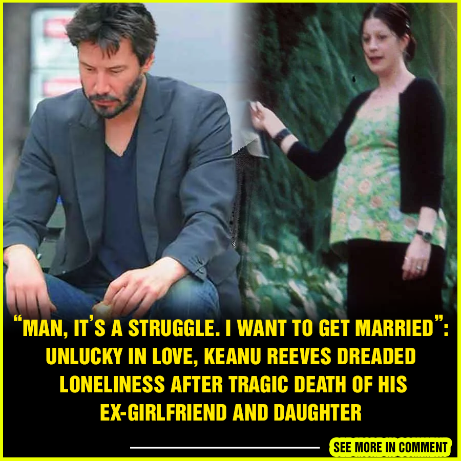 Unlucky In Love Keanu Reeves Dreaded Loneliness After Tragic Death Of His Ex Girlfriend And